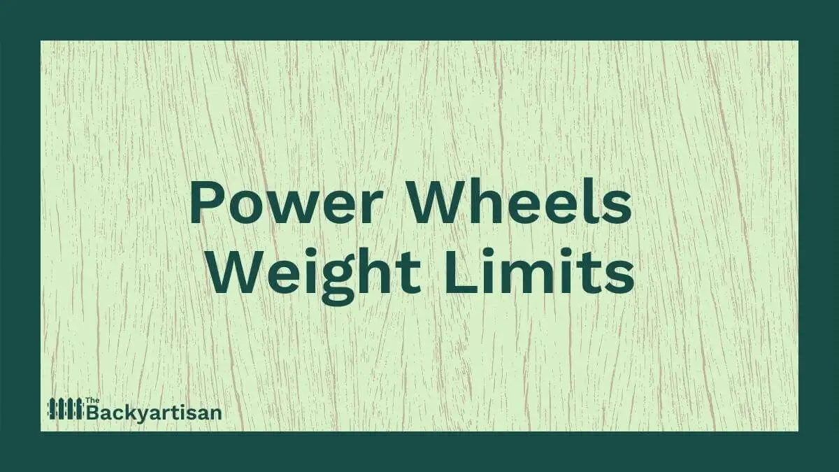 Power Wheels Weight Limits By Age & Car Type - The Backyartisan