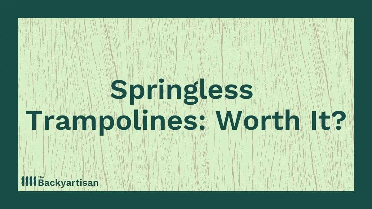 Are Springfree Trampolines Worth It? - The Backyartisan